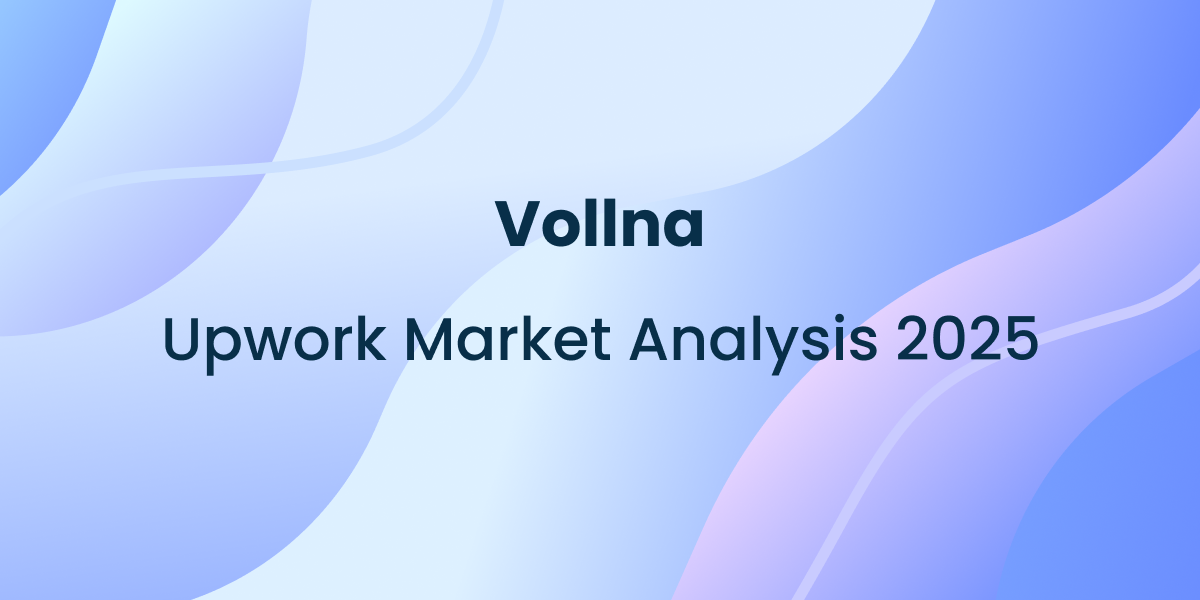 Upwork Projects Analysis 2025: Trends and Requirements | Vollna